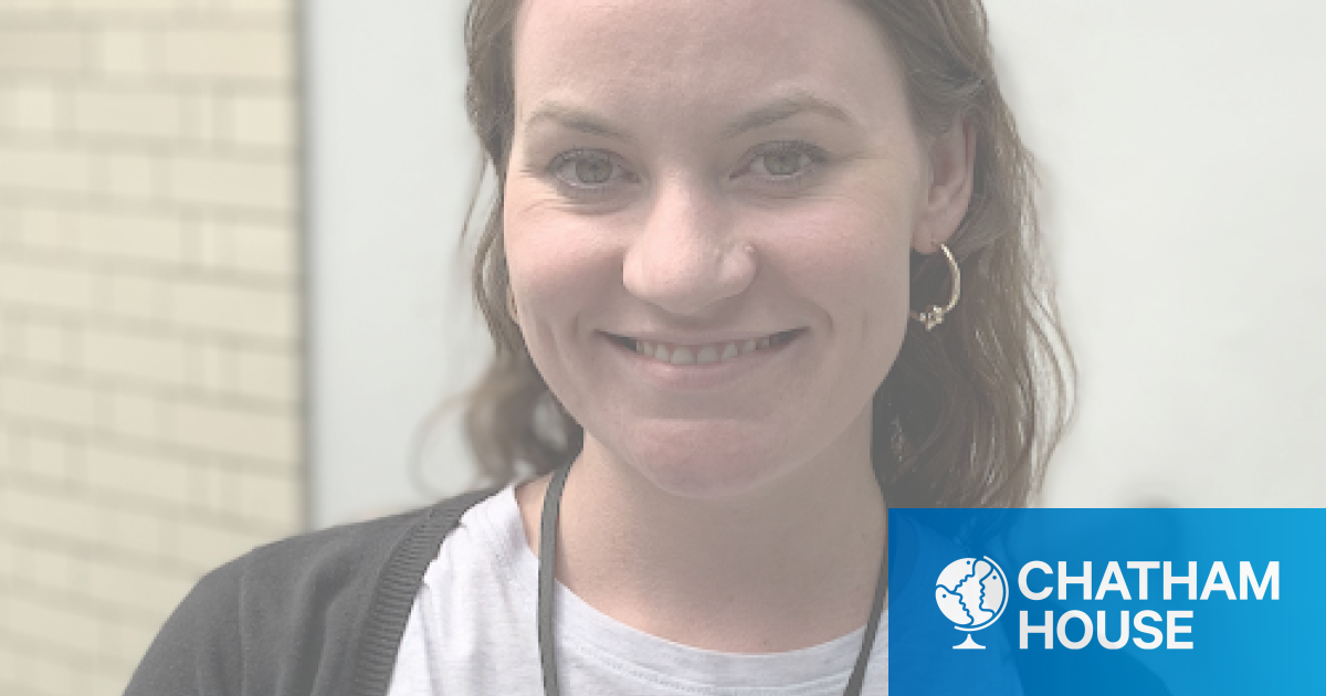 Olivia O’Sullivan | Chatham House – International Affairs Think Tank