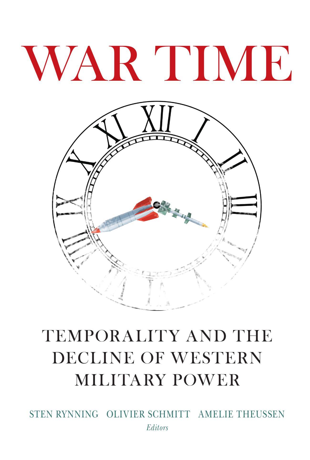 War Time: Temporality and the Decline of Western Military Power ...